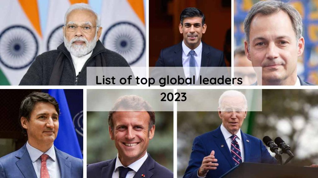 Most Popular Leader in the World: List of Top Global Leaders 2023 - Top ...